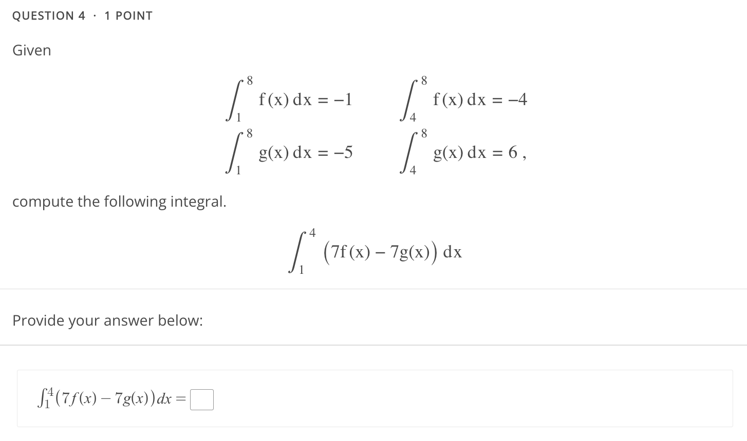 Solved ∫18f(x)dx=−1∫18g(x)dx=−5∫48f(x)dx=−4∫48g(x)dx=6, | Chegg.com
