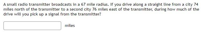Solved A small radio transmitter broadcasts in a 67 mile | Chegg.com