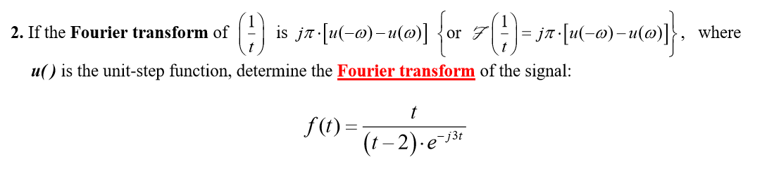 Solved 2. If the Fourier transform of (1) is ja:[ul-m) –um)] | Chegg.com