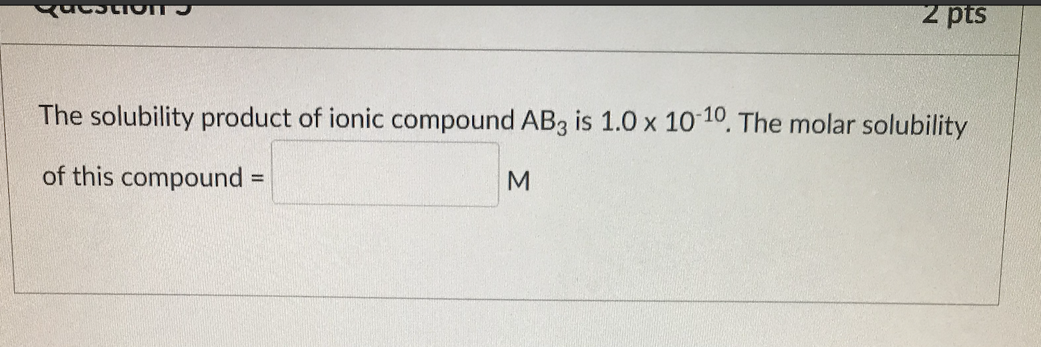 Solved POTUIT 2 pts The solubility product of ionic compound | Chegg.com