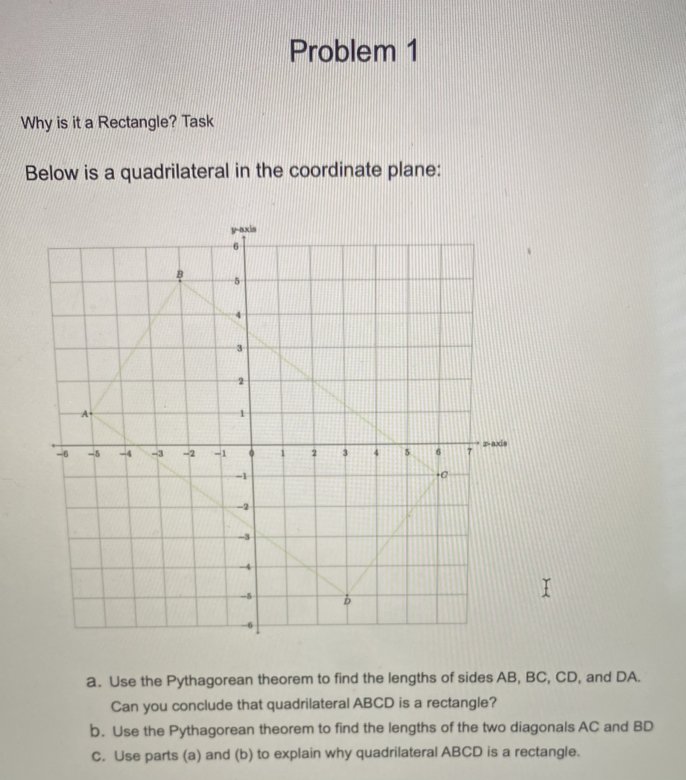 [Solved]: Problem 1 Why is it a Rectangle? Task Below is a