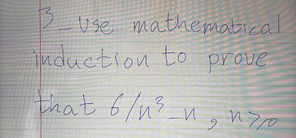 Solved induction to prove that 6/n3−n,n⩾0 | Chegg.com