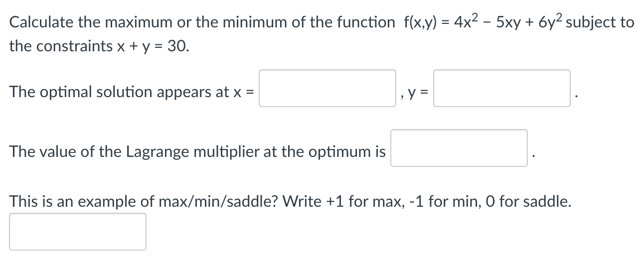 Solved Calculate the maximum or the minimum of the function | Chegg.com