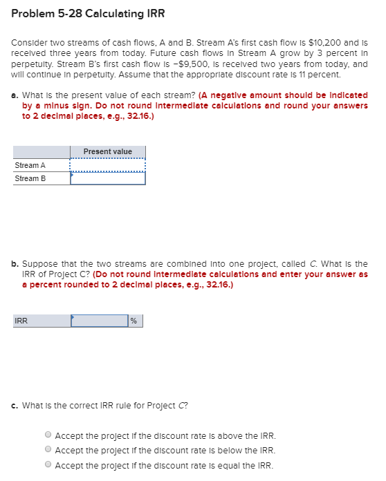 Problem 5-28 Calculating IRR Consider two streams of | Chegg.com