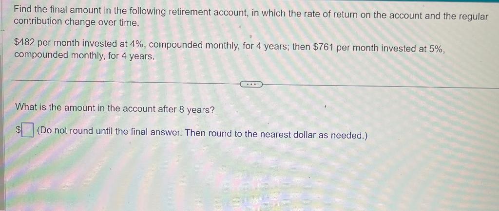 Solved Find the final amount in the following retirement | Chegg.com