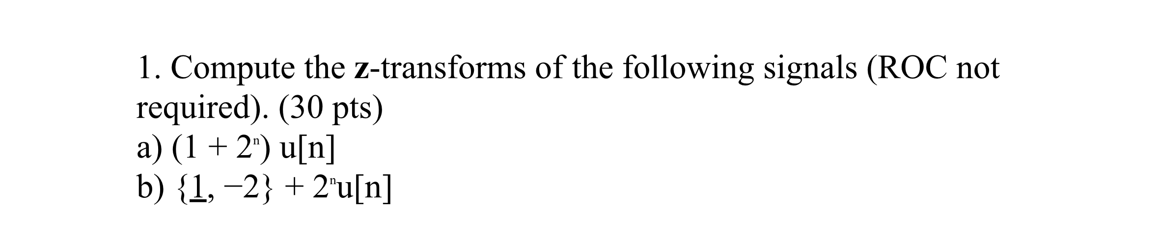 Solved Compute the z-transforms of ﻿the following signals | Chegg.com