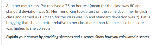 Solved 3) In her math class, Pat received a 75 on her test | Chegg.com