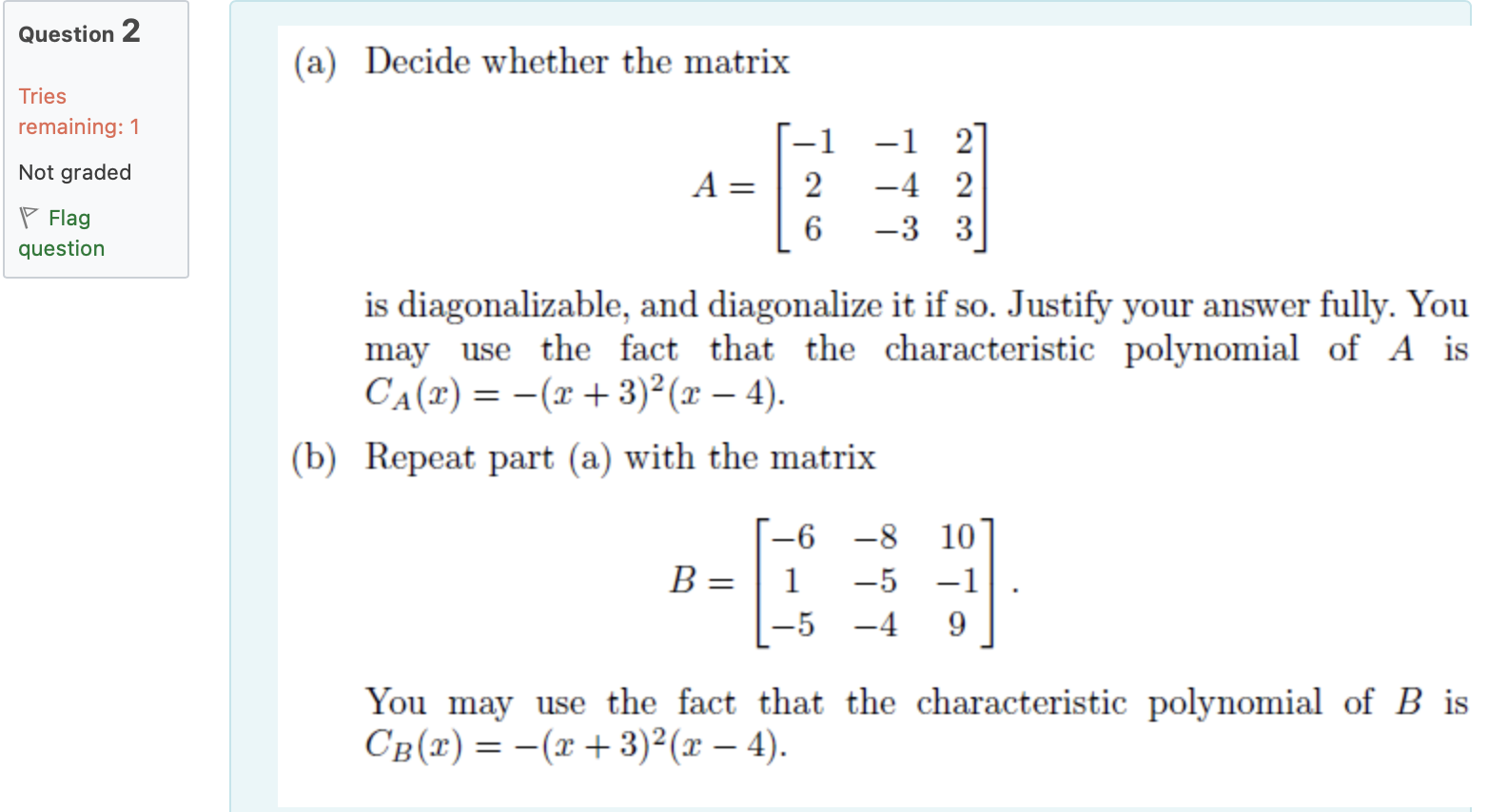 Solved (a) Decide whether the matrix A=⎣⎡−126−1−4−3223⎦⎤ is | Chegg.com