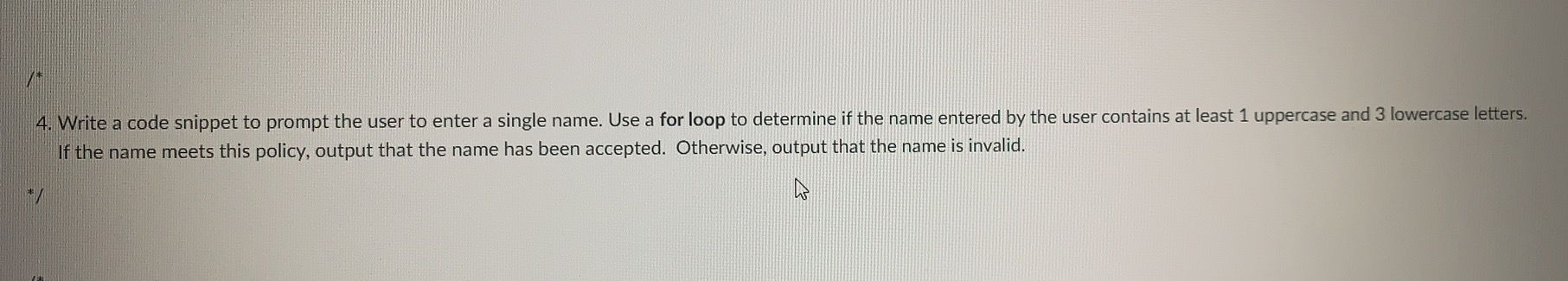 Solved 4. Write a code snippet to prompt the user to enter a | Chegg.com