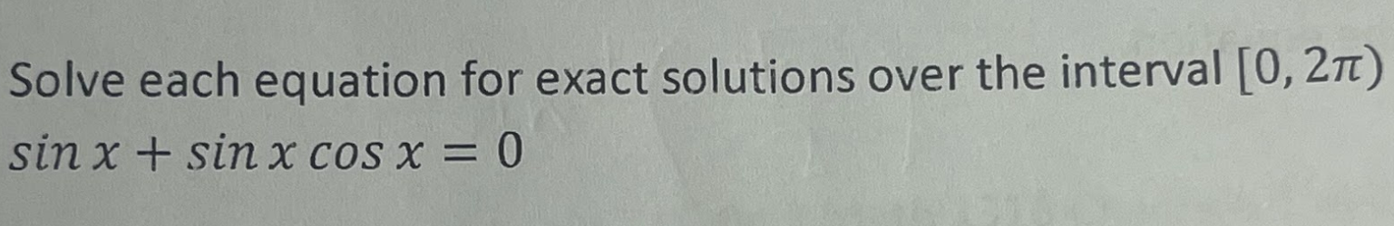 Solved Solve each equation for exact solutions over the | Chegg.com