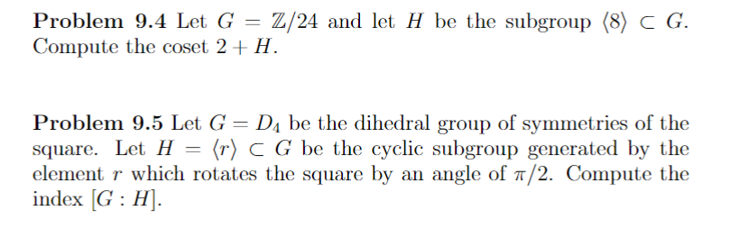 Solved Problem 9.4 Let G=Z/24 and let H be the subgroup | Chegg.com