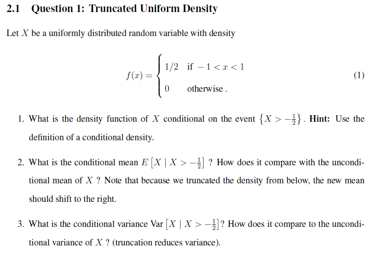 Solved 2.1 Question 1: Truncated Uniform Density Let X be a | Chegg.com Solved 2.1 Question 1: Truncated Uniform Density Let X be a | Chegg.com