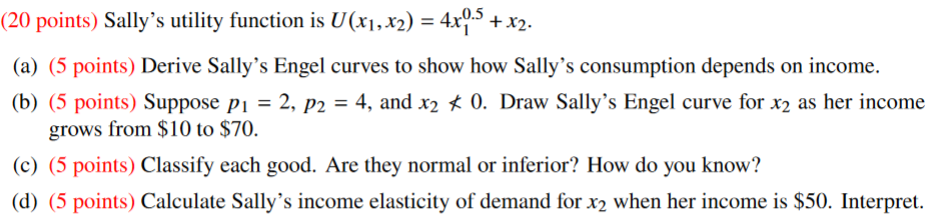 Solved 20 points) Sally's utility function is | Chegg.com