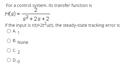 Solved For a control system, its transfer function is 2. | Chegg.com