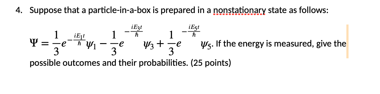 Solved 4. Suppose that a particle-in-a-box is prepared in a | Chegg.com