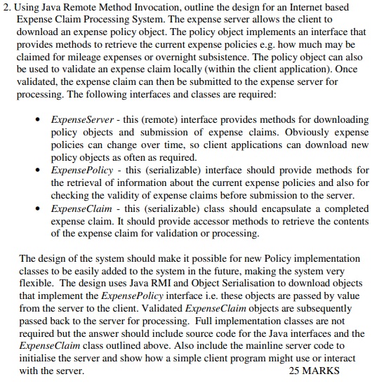 Solved 2. Using Java Remote Method Invocation, outline the | Chegg.com