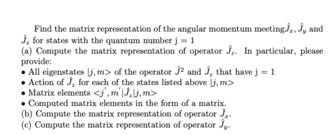 Solved Find the matrix representation of the angular | Chegg.com