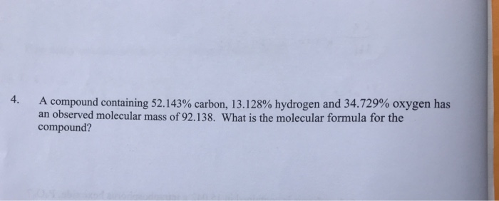 Solved 4. A compound containing 52.143% carbon, 13.128% | Chegg.com