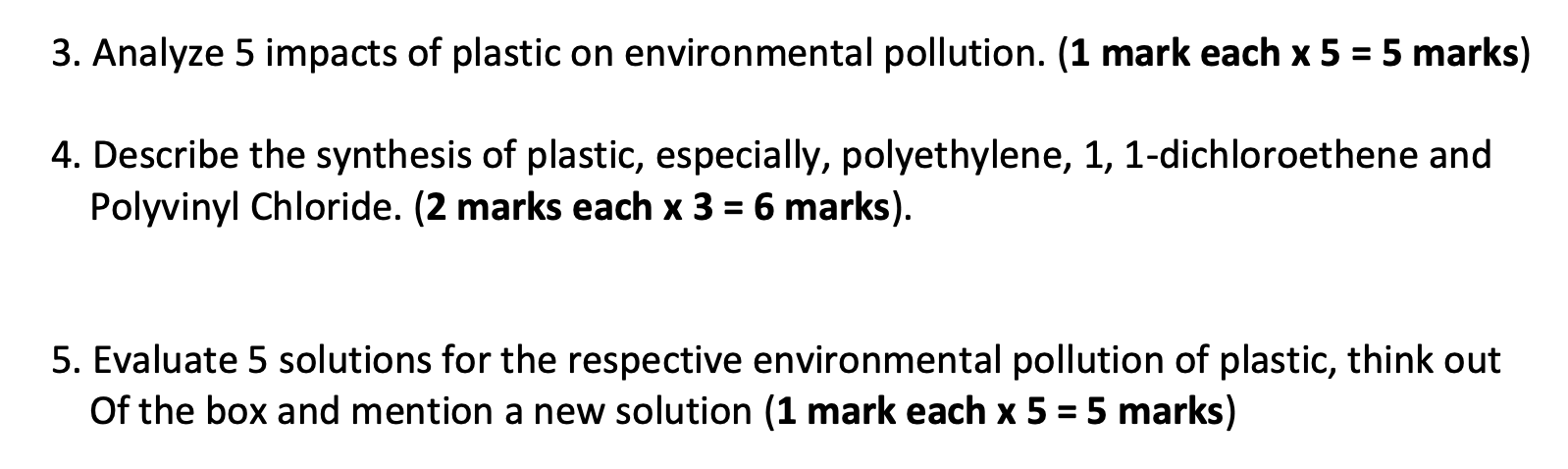 Solved 3. Analyze 5 impacts of plastic on environmental | Chegg.com