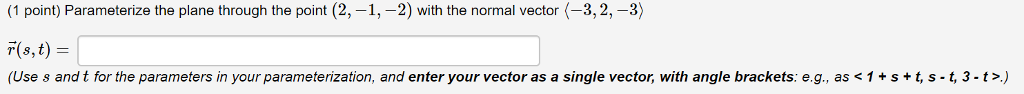 Solved Parameterize the plane through the point | Chegg.com