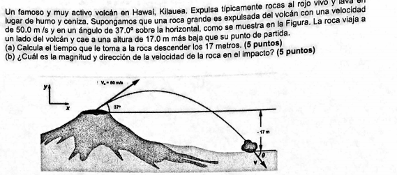 Solved A volcano ejects a rock with a velocity of 50m/s and | Chegg.com