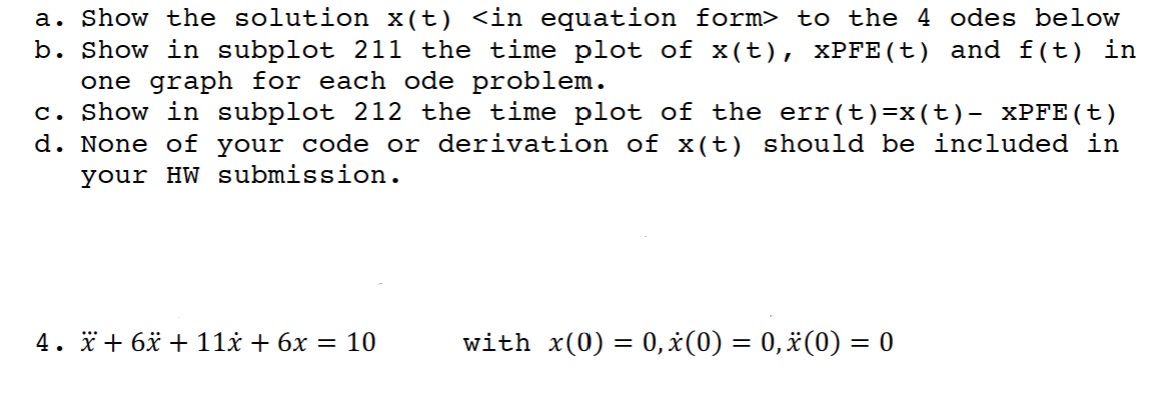 Solved a. Show the solution x(t) > to the 4 odes below b. | Chegg.com