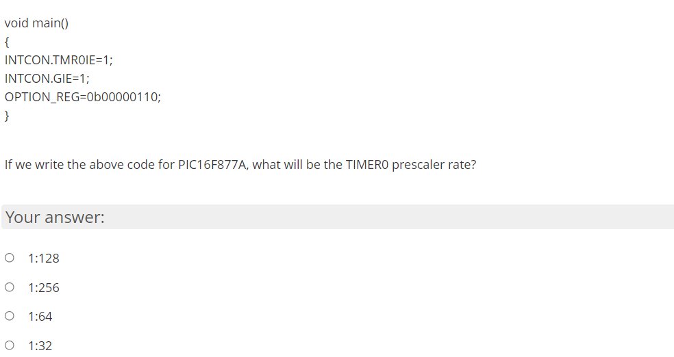Solved void main() { INTCON.TMROIE=1; INTCON.GIE=1; | Chegg.com