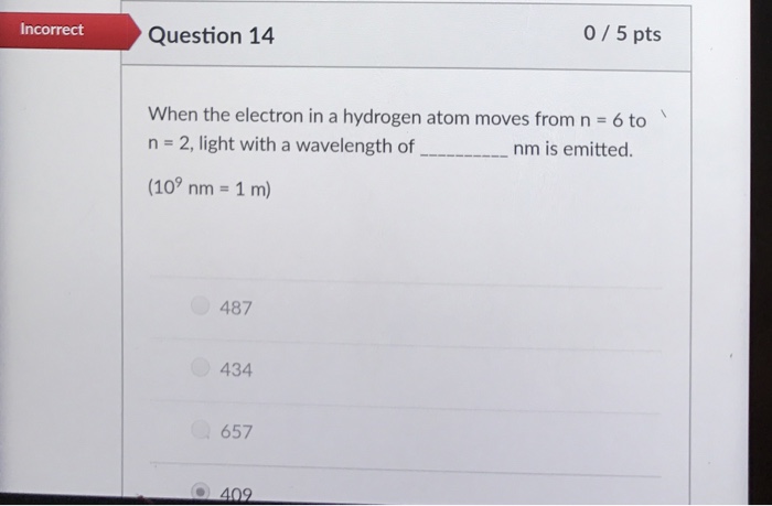 Solved When The Electron In A Hydrogen Atom Moves From N 6