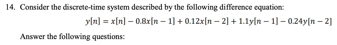 Solved 14. Consider the discrete-time system described by | Chegg.com