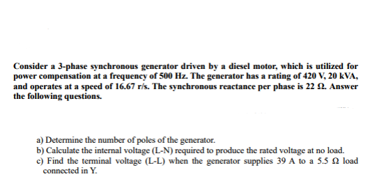 Solved Consider a 3-phase synchronous generator driven by a | Chegg.com