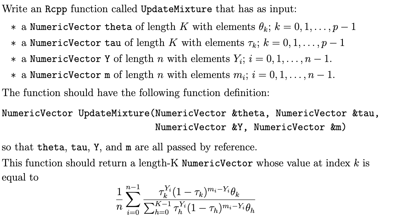 Write an Rcpp function called UpdateMixture that has | Chegg.com