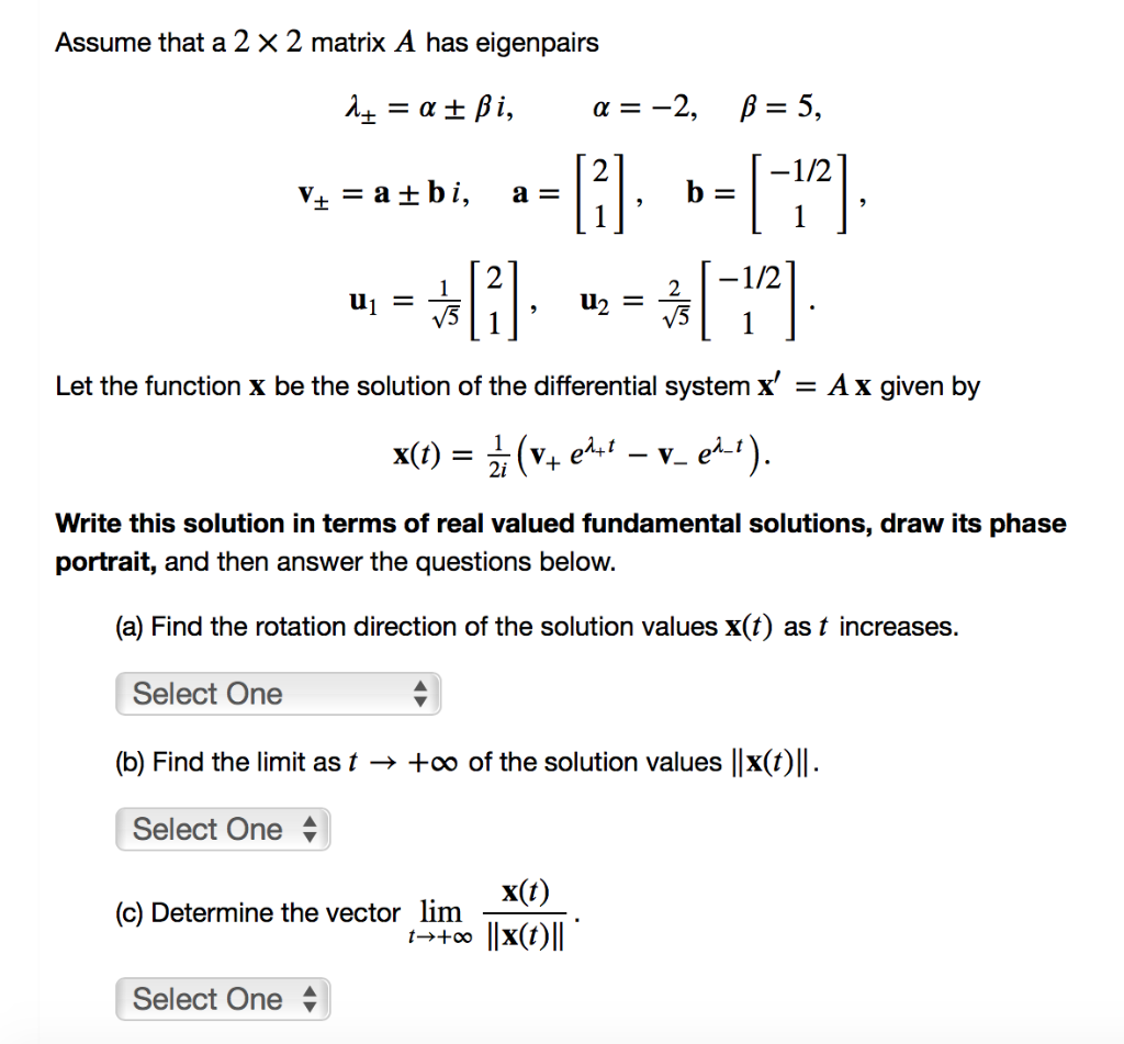 Solved Assume that a 2 x 2 matrix A has eigenpairs 1x = a + | Chegg.com