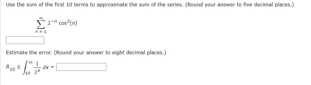 Solved Use the sum of the first 10 terms to approximate the | Chegg.com