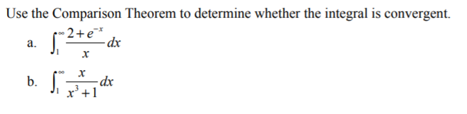 Solved Use the Comparison Theorem to determine whether the | Chegg.com