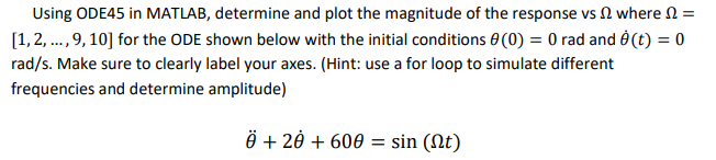 Solved Using ODE45 in MATLAB, determine and plot the | Chegg.com