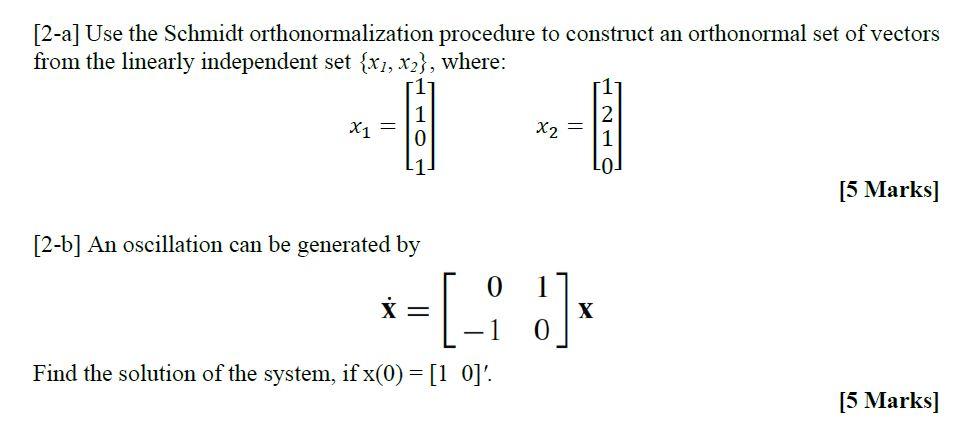 Solved [2-a] Use the Schmidt orthonormalization procedure to | Chegg.com