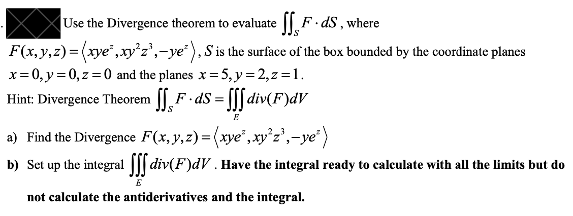 Solved Use the Divergence theorem to evaluate ∬SF⋅dS, where | Chegg.com