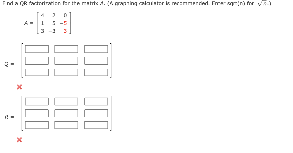 Solved Find a QR factorization for the matrix A. (A graphing | Chegg.com