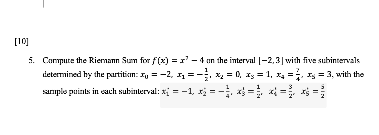 Solved 5. Compute the Riemann Sum for f(x)=x2−4 on the | Chegg.com