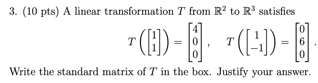 Solved 3. (10 pts) A linear transformation T from R2 to R3 | Chegg.com