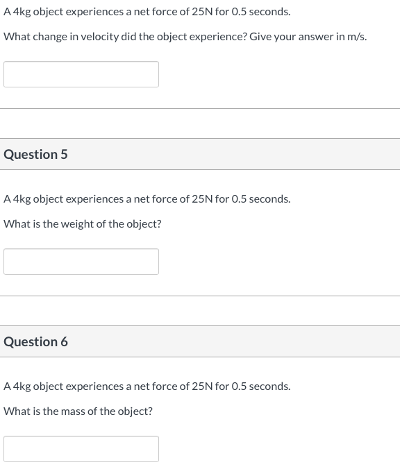 Solved A 4kg object experiences a net force of 25N for 0.5 | Chegg.com