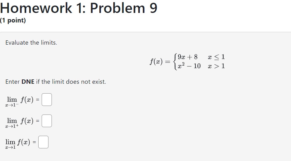 Solved Evaluate the limits.f(x)={9x+8,x≤1x2-10,x>1Enter DNE | Chegg.com