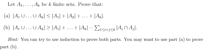 Solved Let A1,...,Ak be k finite sets. Prove that: (a) |A, | Chegg.com
