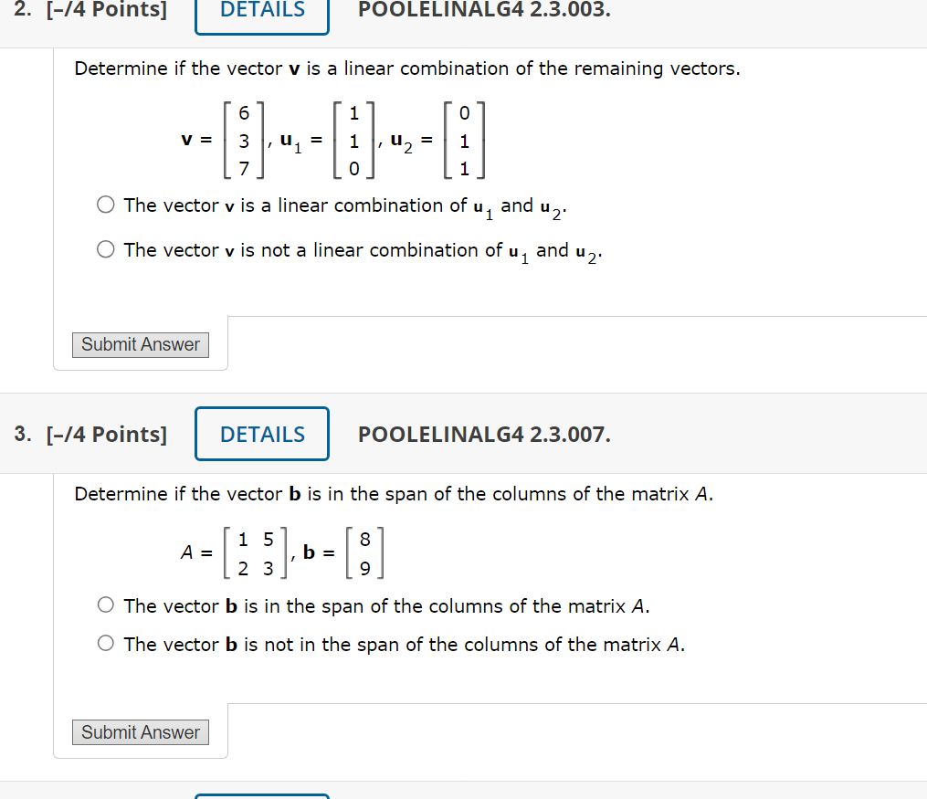 Solved Determine if the vector v is a linear combination of | Chegg.com