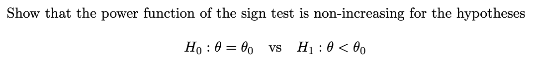 Solved Show that the power function of the sign test is | Chegg.com