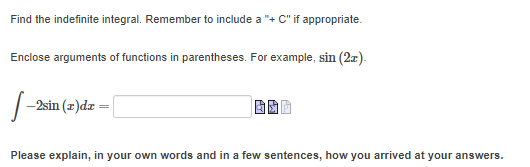 Solved Find the indefinite integral. Remember to include a " | Chegg.com