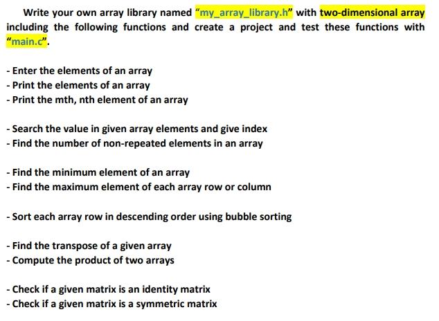 Solved Source codes must be named as: "my_array_library.h", | Chegg.com