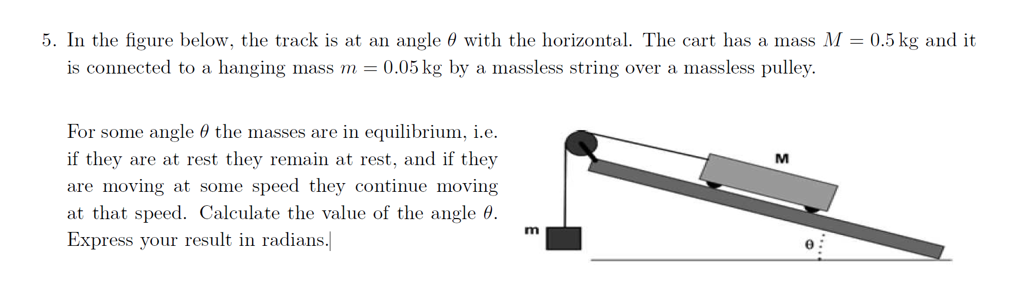 Solved 5. In the figure below, the track is at an angle θ | Chegg.com