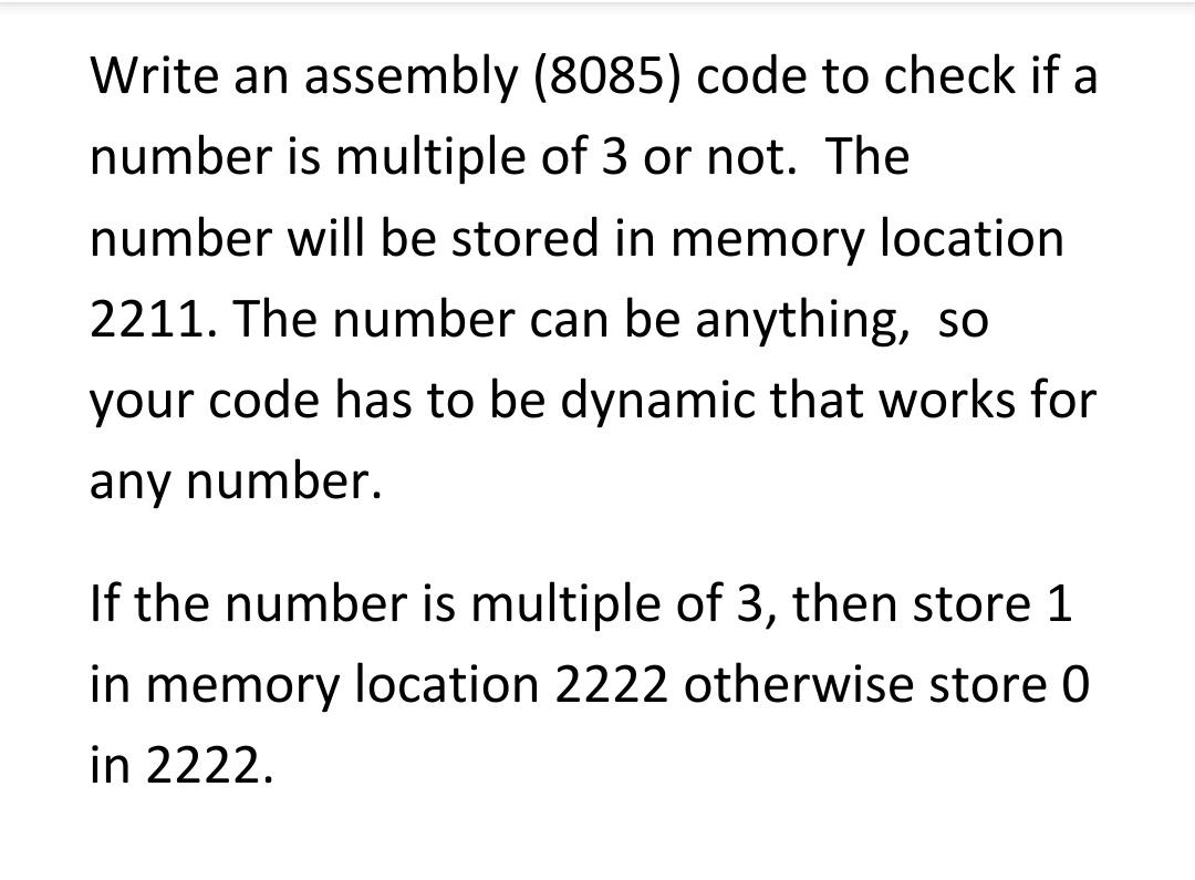 Solved Write an assembly (8085) code to check if a number is | Chegg.com