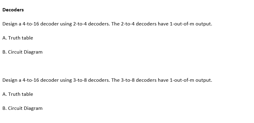 Solved Design a 4-to-16 decoder using 3-to-8 decoders. The | Chegg.com